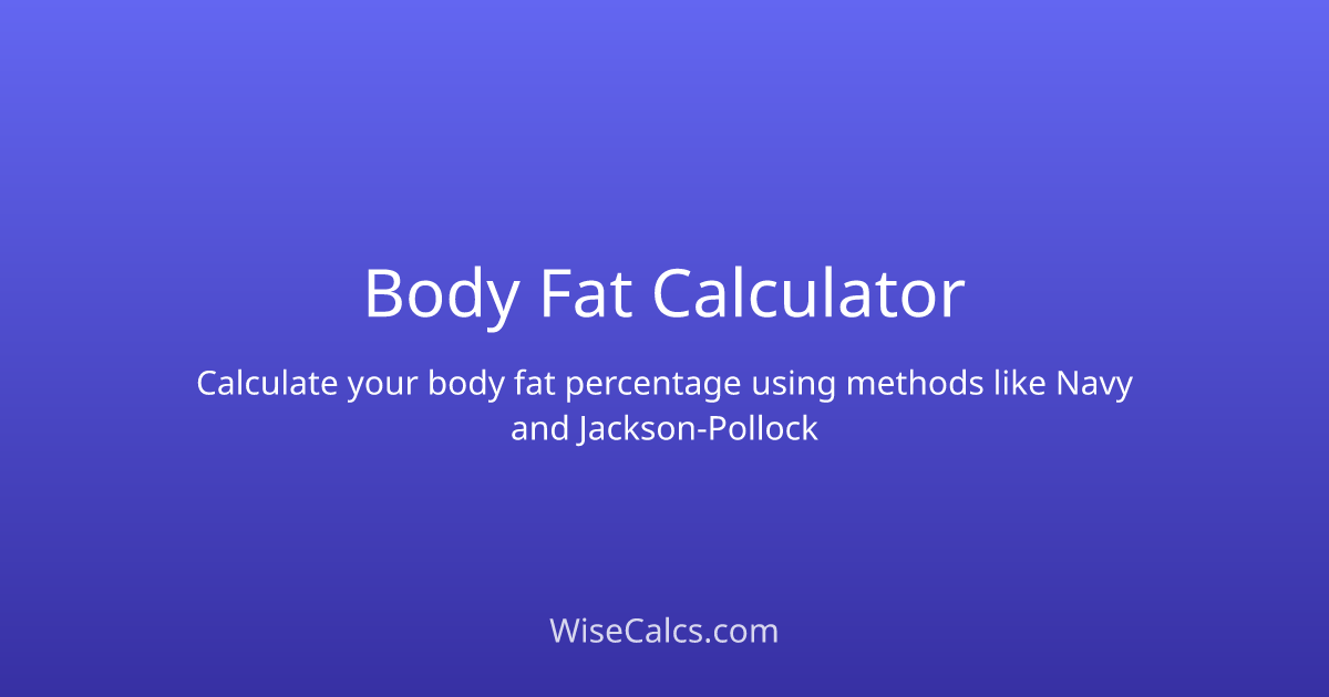 Body Fat Calculator - Estimate Your Percentage