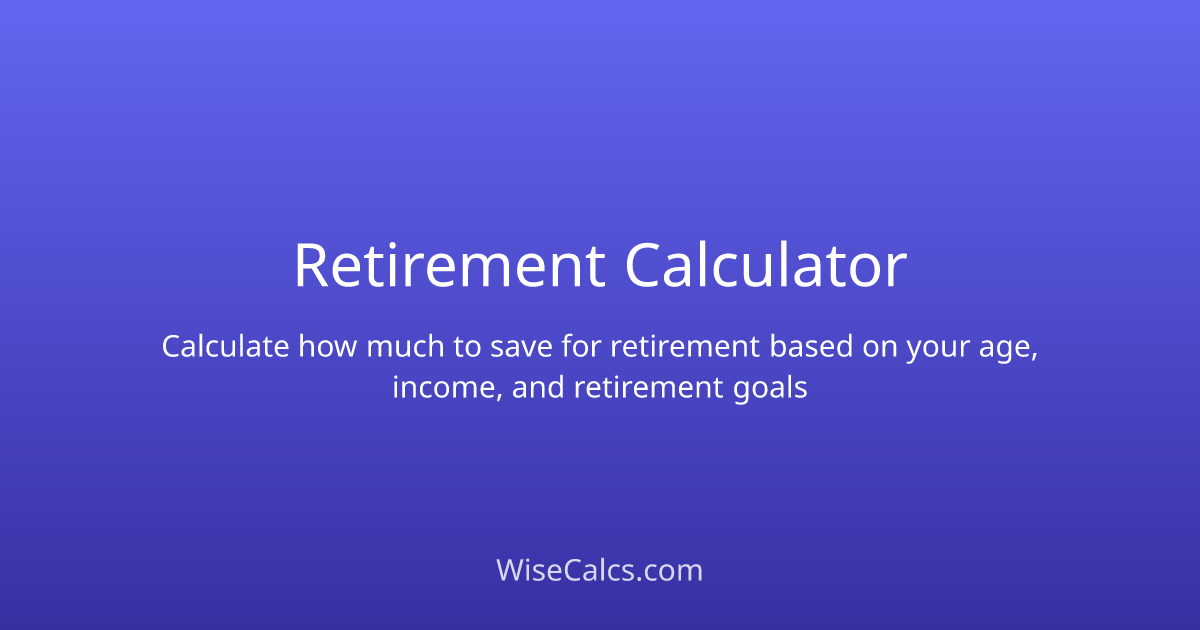 Retirement Calculator - Plan Your Future